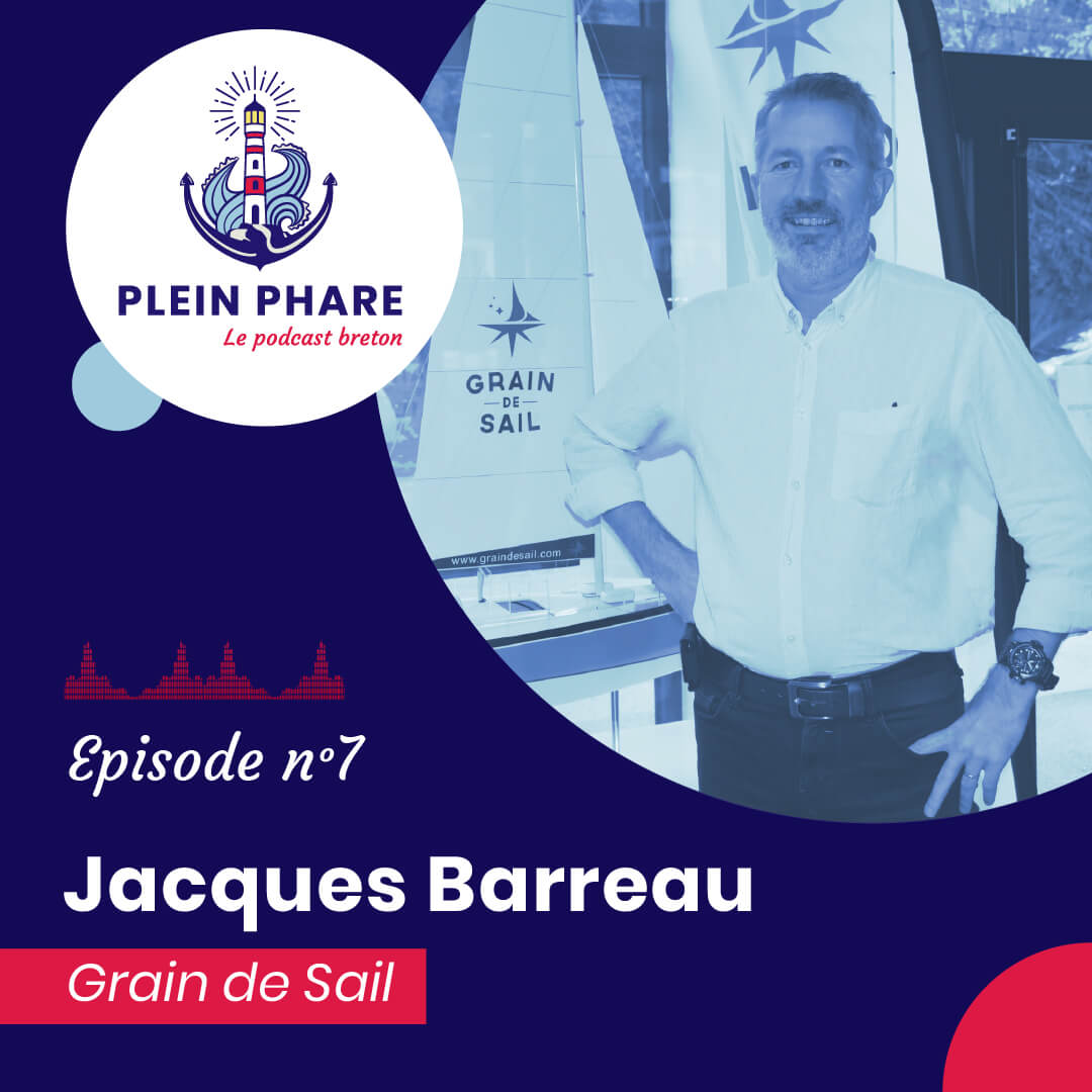 Épisode 7 : Jacques Barreau, cofondateur de Grain de Sail